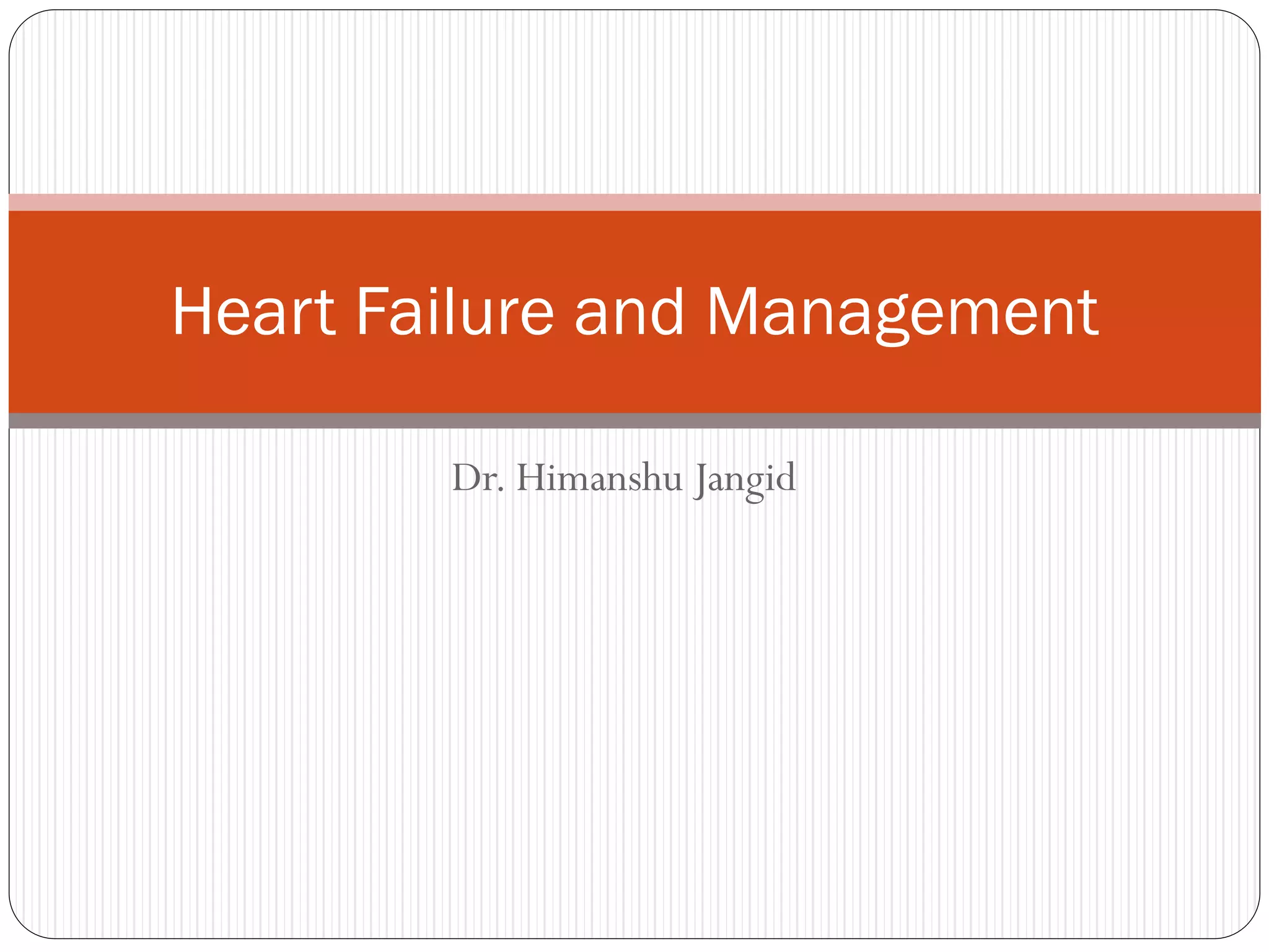 Heart failure management | PPTX