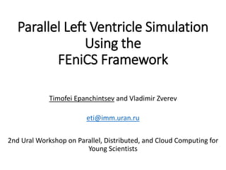 Parallel Left Ventricle Simulation Using the FEniCS Framework | PPT