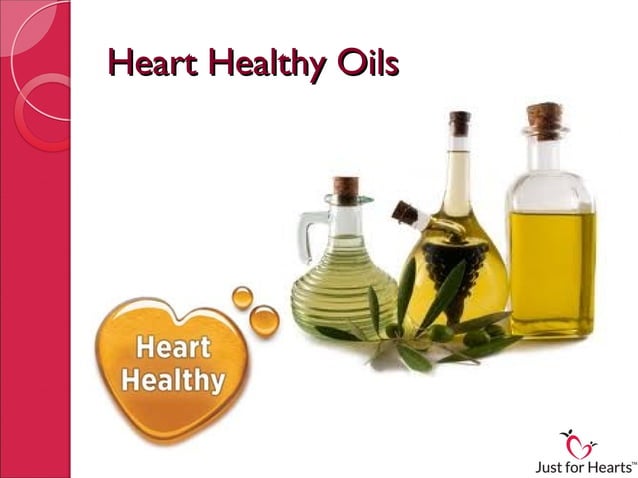 Heart healthy oils | PPT