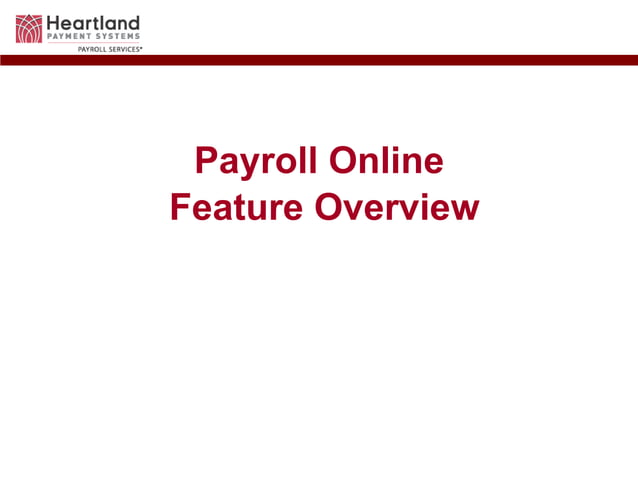 Heartland Payroll On Line Feature Overview | PPT