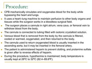 Heart lung machine also referred to as extracorporeal circulation... | PPT