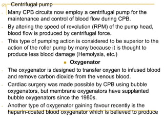 Heart lung machine also referred to as extracorporeal circulation... | PPT