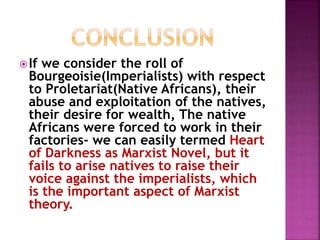 Heart of darkness and traces of marxism | PPTX