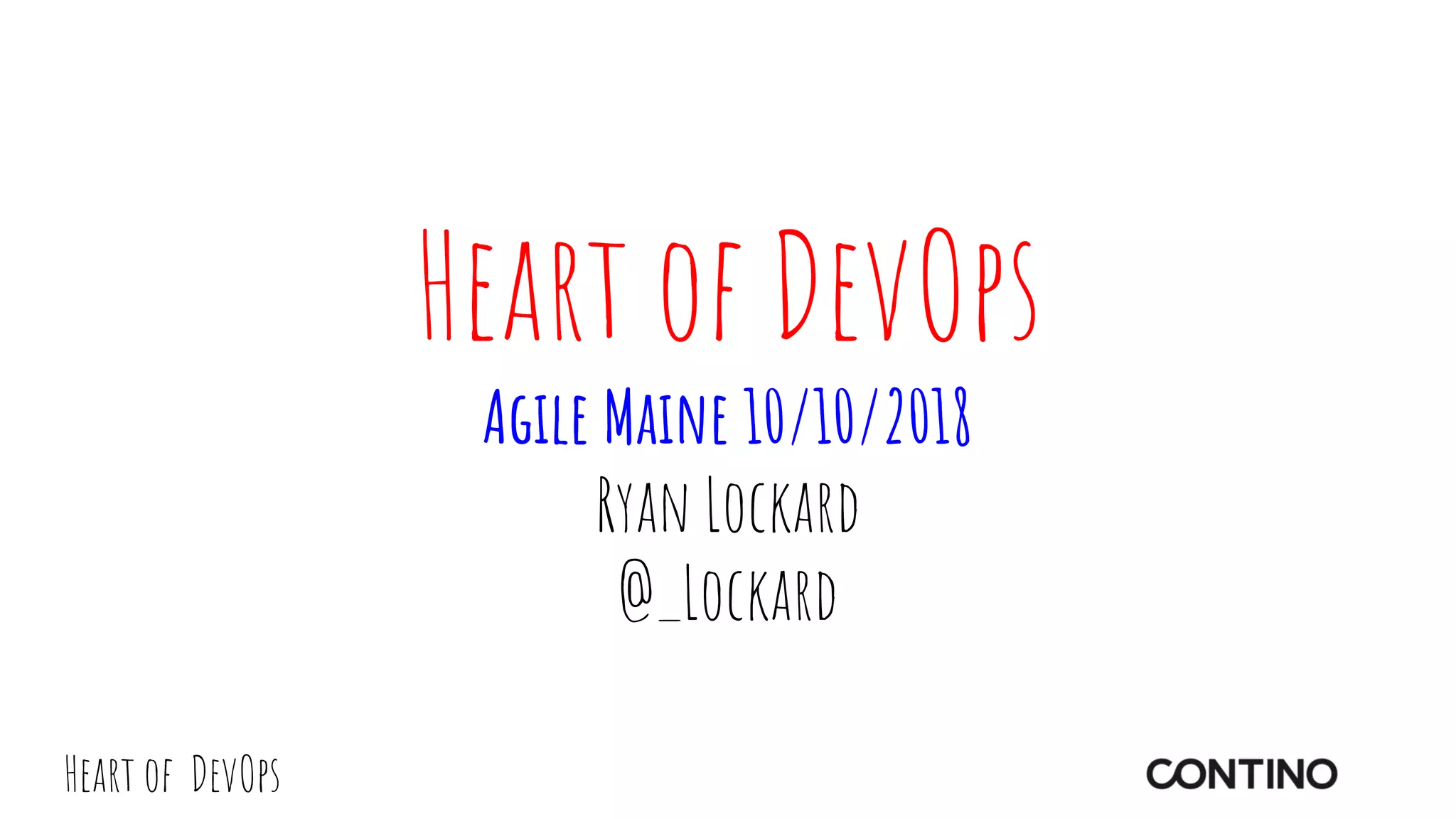 Heart of DevOps - Ryan Lockard | PPT