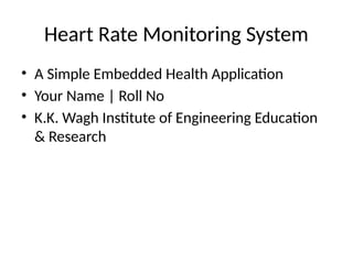 Heart_Rate_Monitoring_System_Presentation (1).pptx