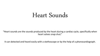 Heart sounds | PPTX
