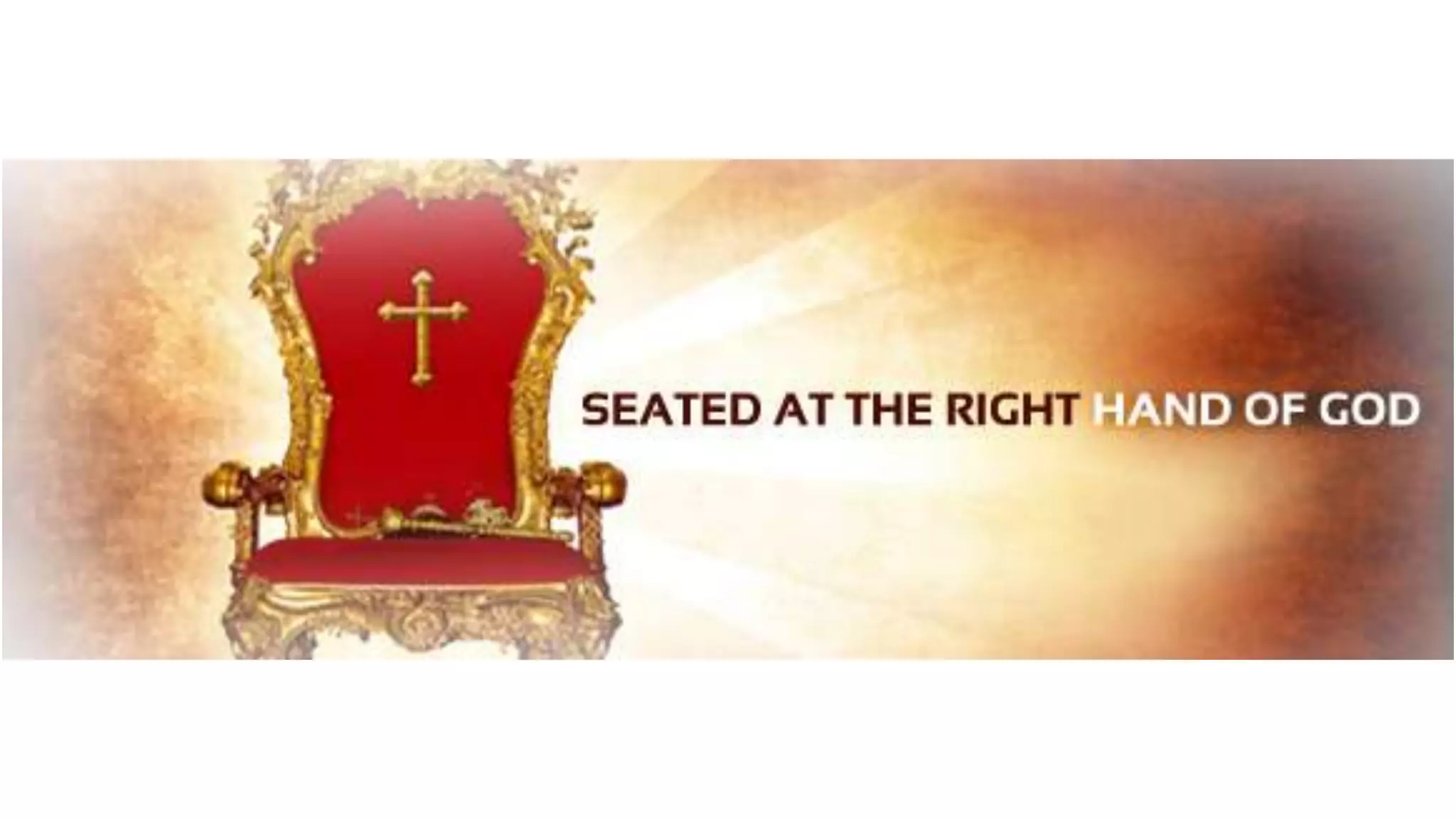 He ascended into heaven and is seated | PPT