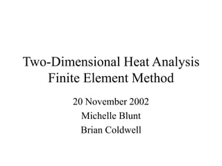 Heat analysis finite element method two Dimensional | PPT