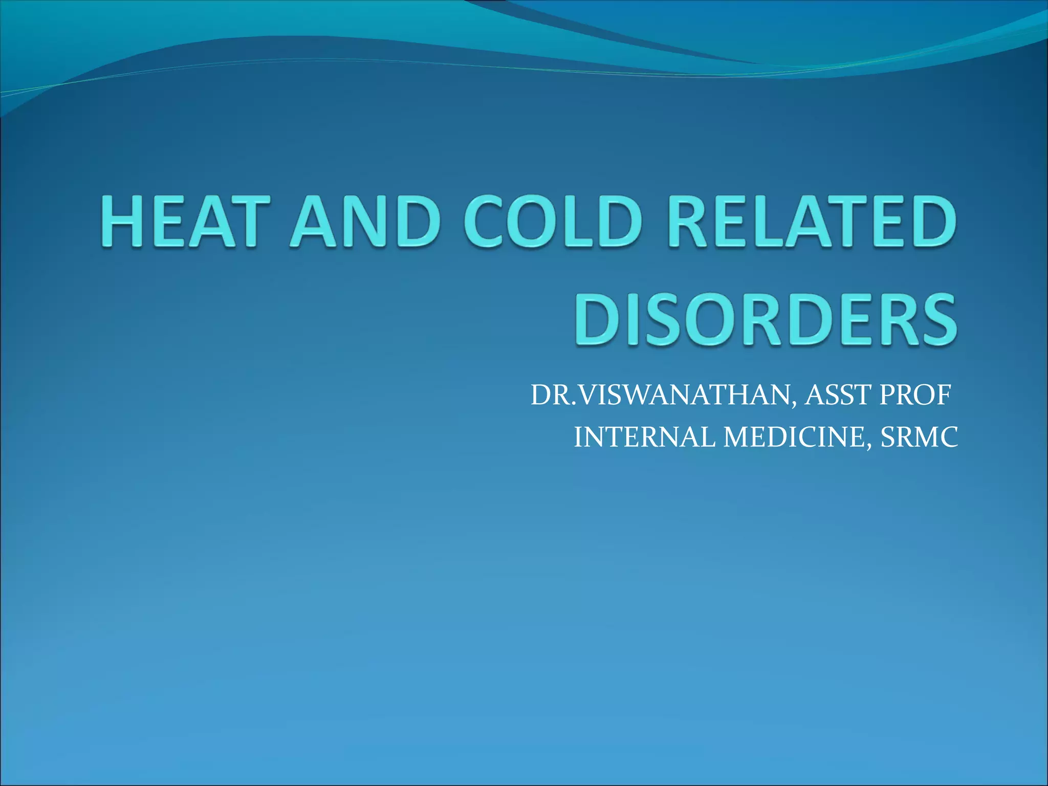 Heat and cold injuries | PPT