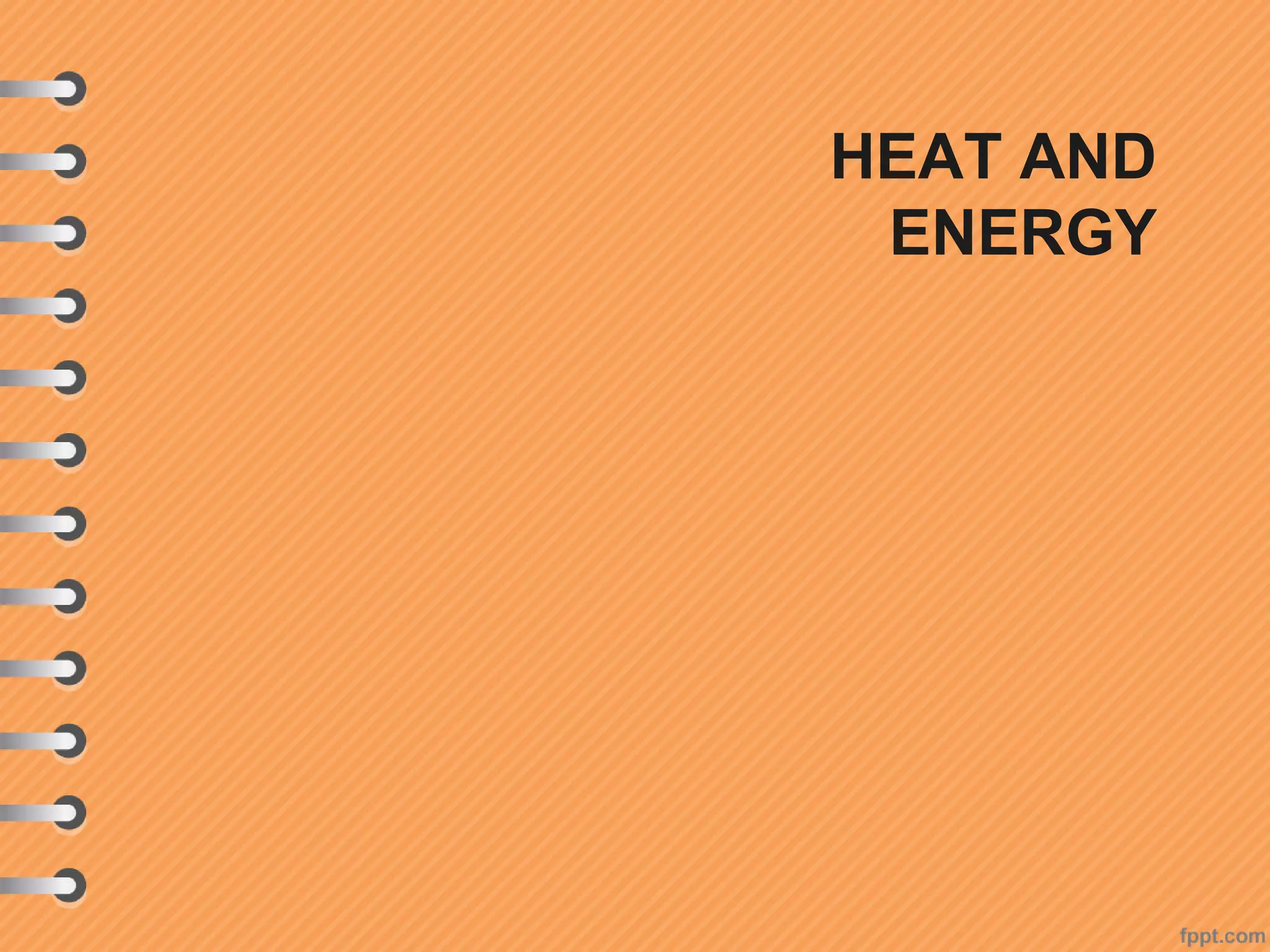 Heat and energy | PPT