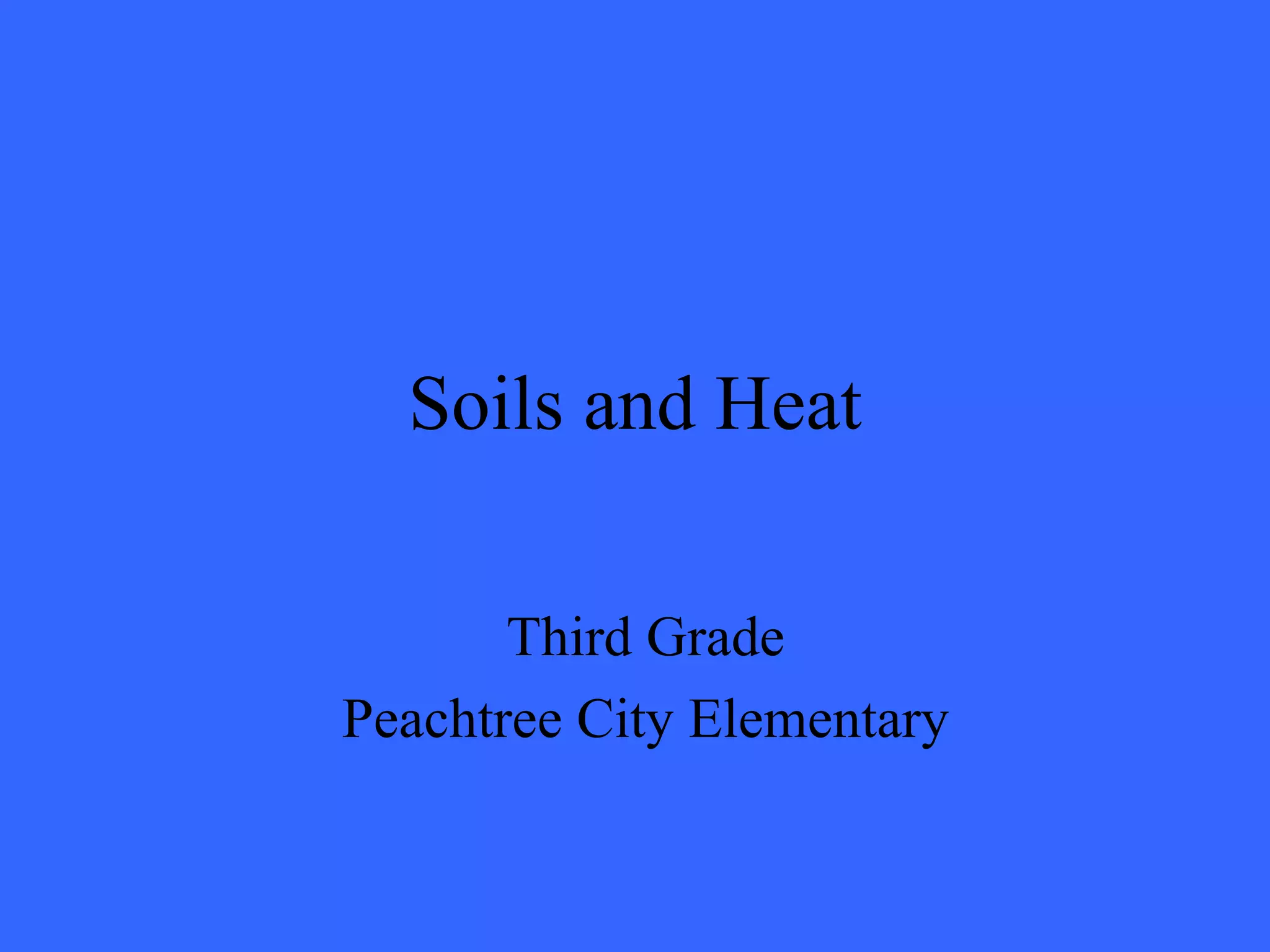 Heat and soils jeopardy | PPT