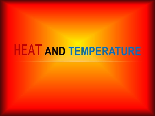 Heat and temperature | PPT