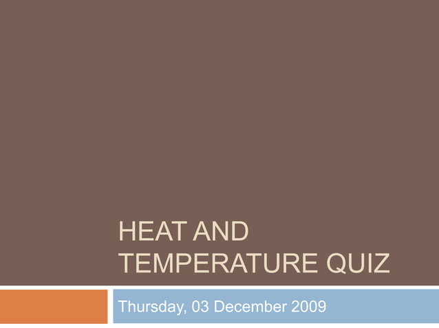Heat And Temperature Quiz 2 | PPTX