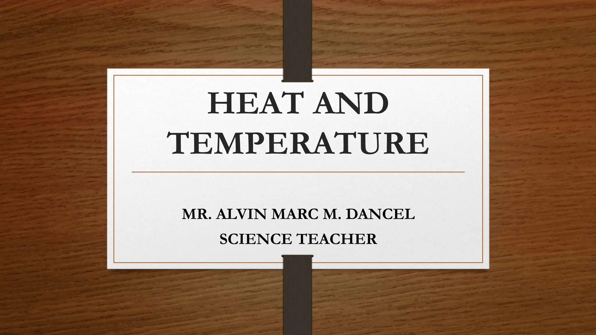 HEAT AND TEMPERATURE (WEEK SIX FOR GRADE 8- 1ST QUARTER).pptx
