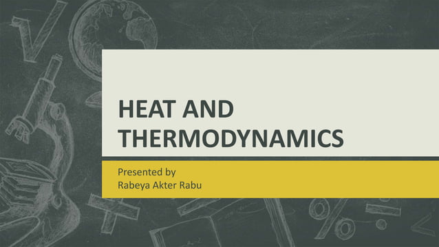 Heat and thermodynamics | PPT