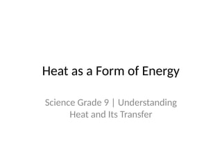 ะนรยแ Heat_as_a_Form_of_Energy_Grade9.pptx
