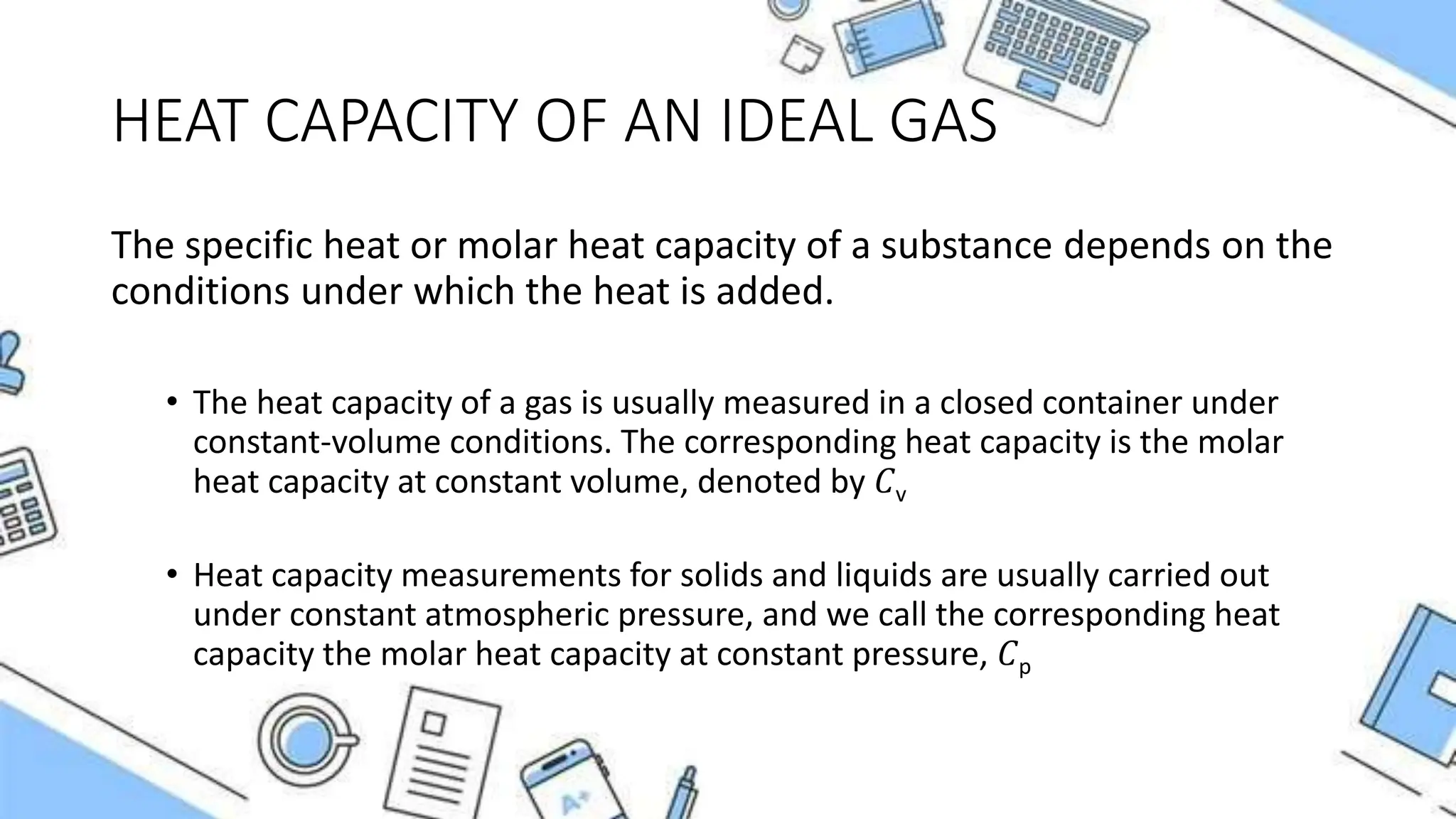 heat capacity of an ideal gas and discussion about details of cp and cv ...