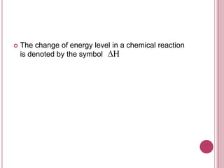 Heat Changes in Chemical Reactions | PPTX