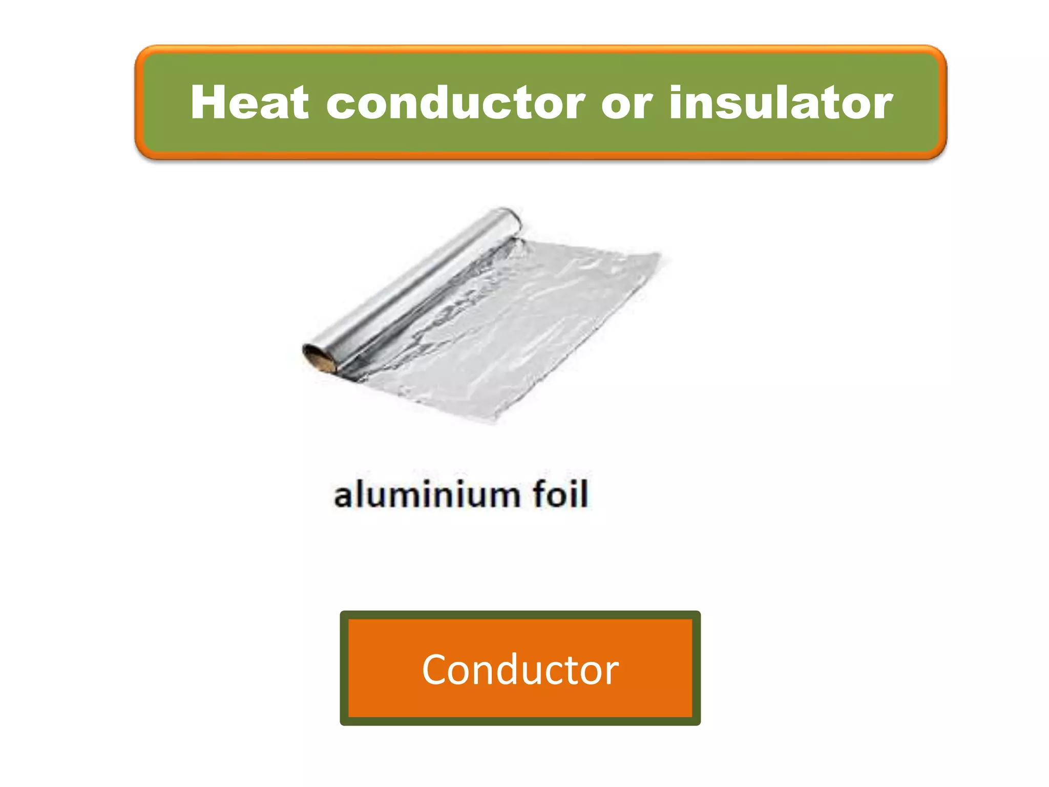 Heat conductor and insulator | PPTX