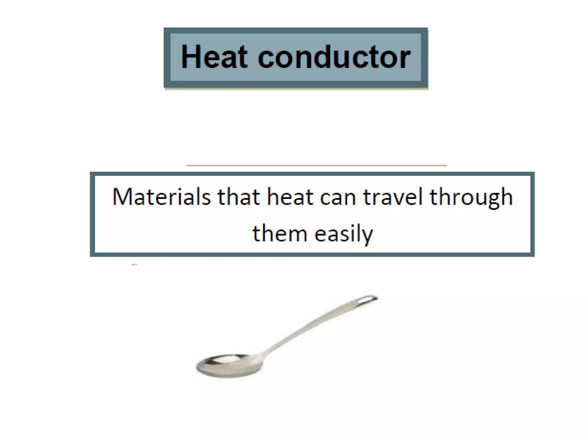Heat conductor and insulator | PPTX