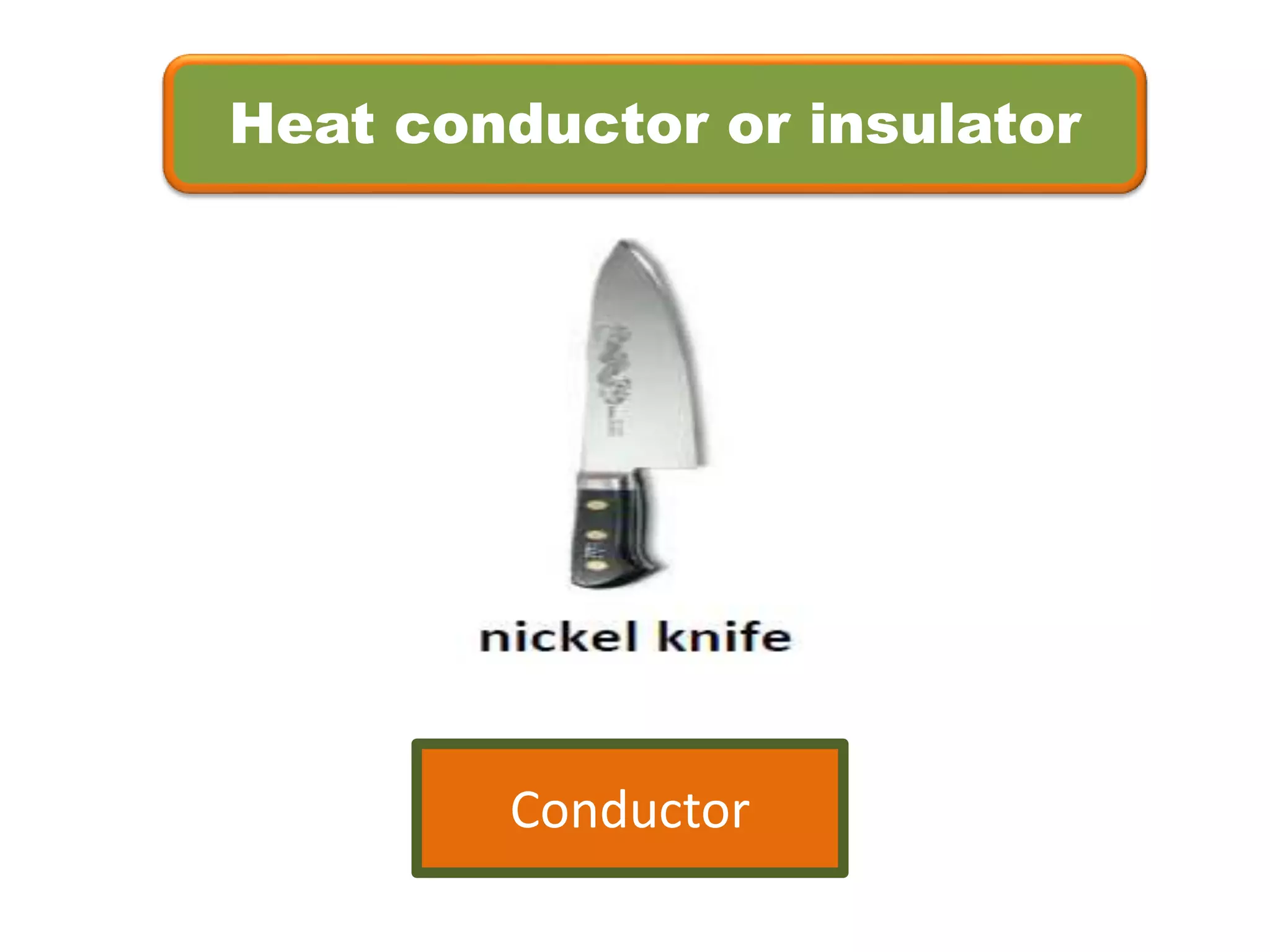 Heat conductor and insulator | PPTX