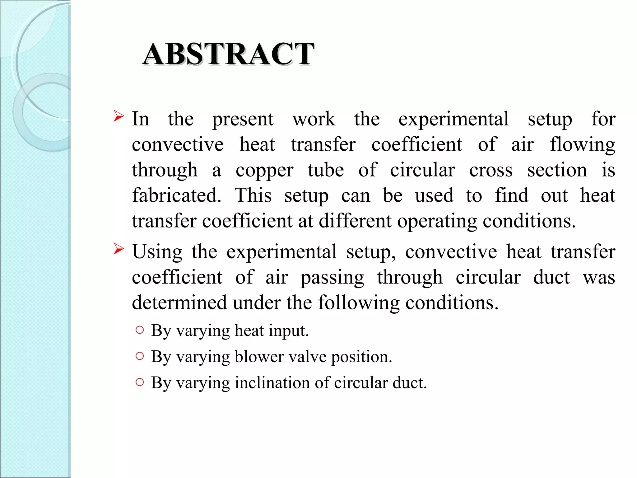FABRICATION OF EXPERIMENTAL SETUP TO EVALUATE CONVECTIVE HEAT TRANSFER ...
