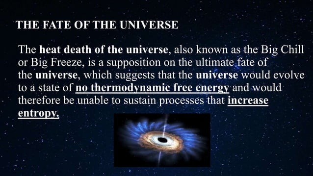 Heat death of Universe | PPTX | Physics | Science