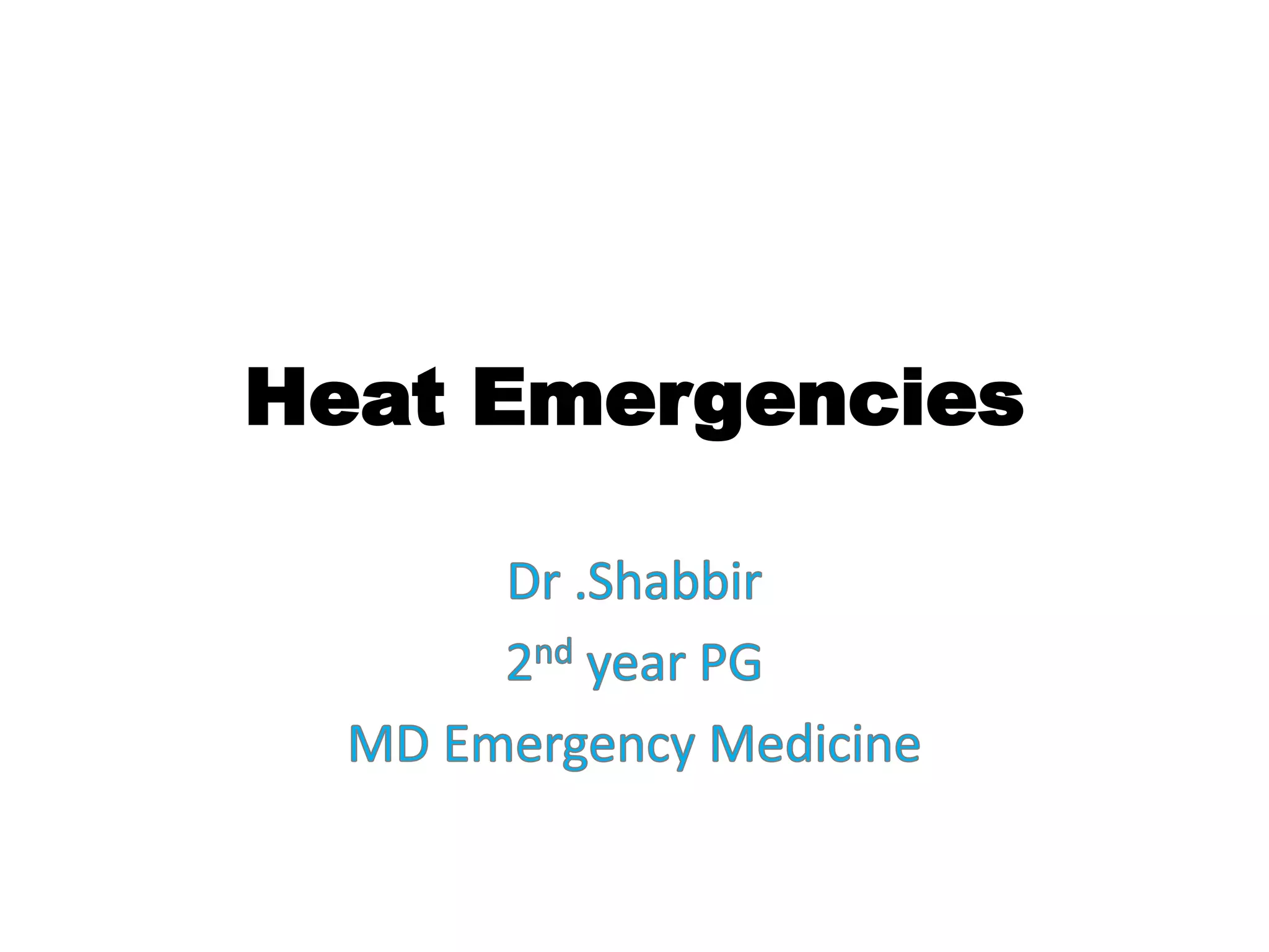 Heat emergencies(Emergency Medicine) | PPTX