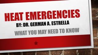 Most common HEAT EMERGENCIES and their management.pptx