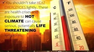 Most common HEAT EMERGENCIES and their management.pptx