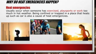 Most common HEAT EMERGENCIES and their management.pptx