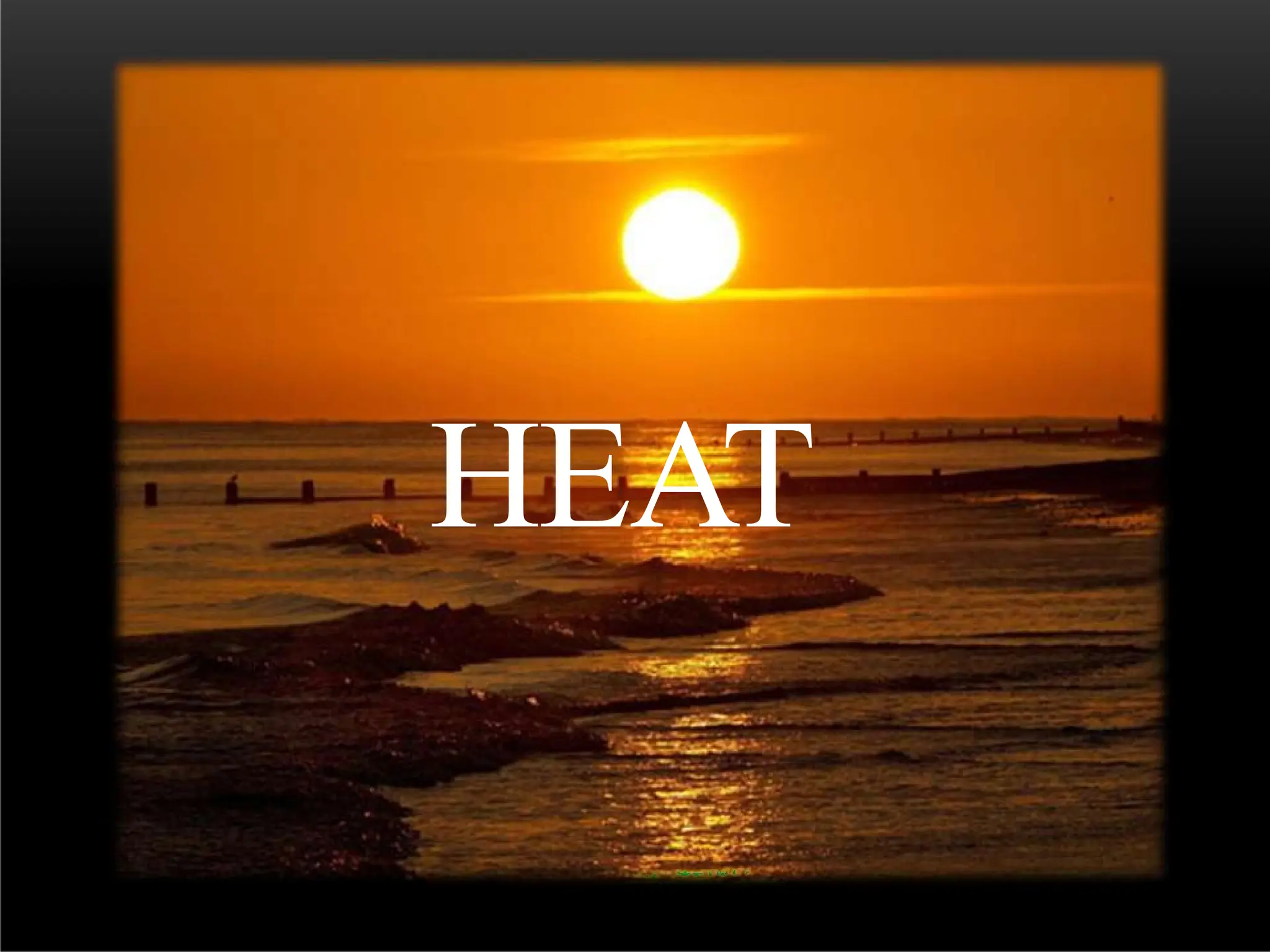 Heat Energy General Science PowerPoint Presentation | PPTX
