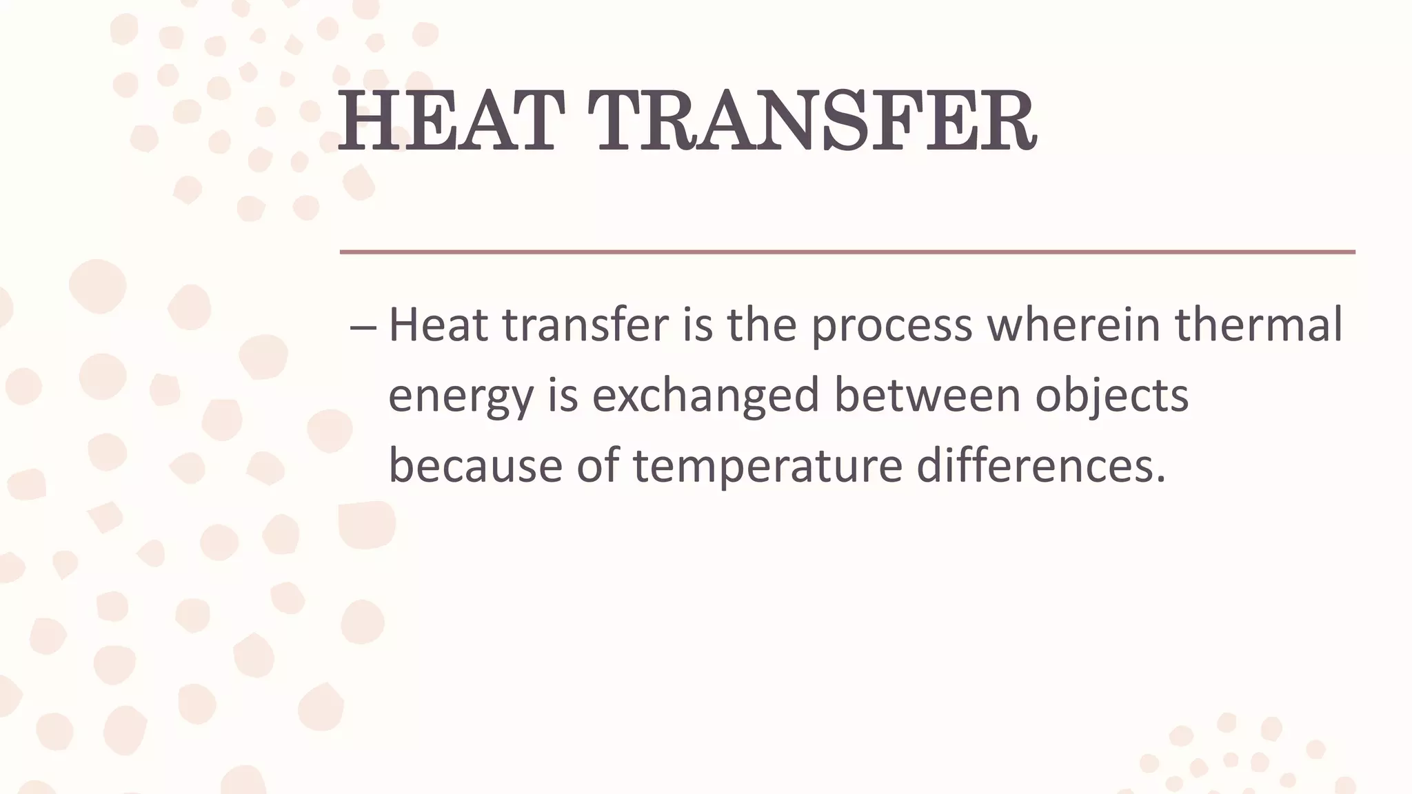 Heat energy transfer | PPTX