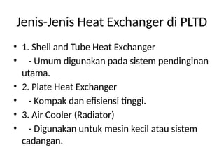 Heat Exchanger PLTD UMUM peran jenis dan pemeliharaan | PPTX
