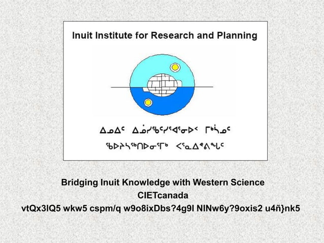Heather Ochalski: Bridging Inuit Knowledge with Western Science | PPT