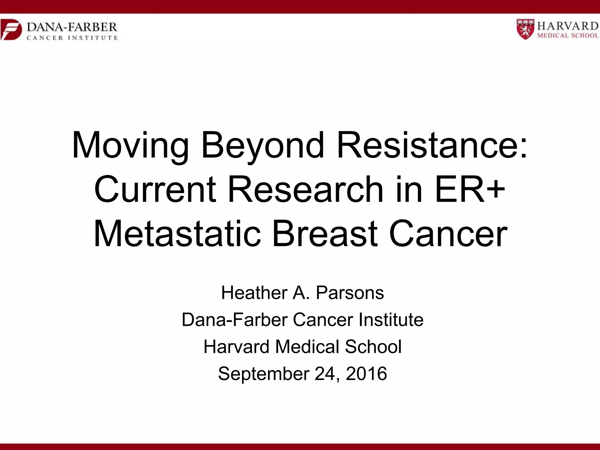 Moving Beyond Resistance: Current Research in ER+ Metastatic Breast ...