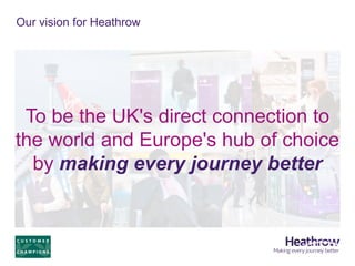 Heathrow & CustomerChampions B2B CustomerEngagement DirectorsForum | PPTX