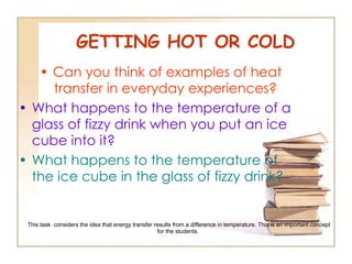 HEATING AND COOLING (TEMPERATURE AND THERMAL ENERGY) LESSON ONE | PPT