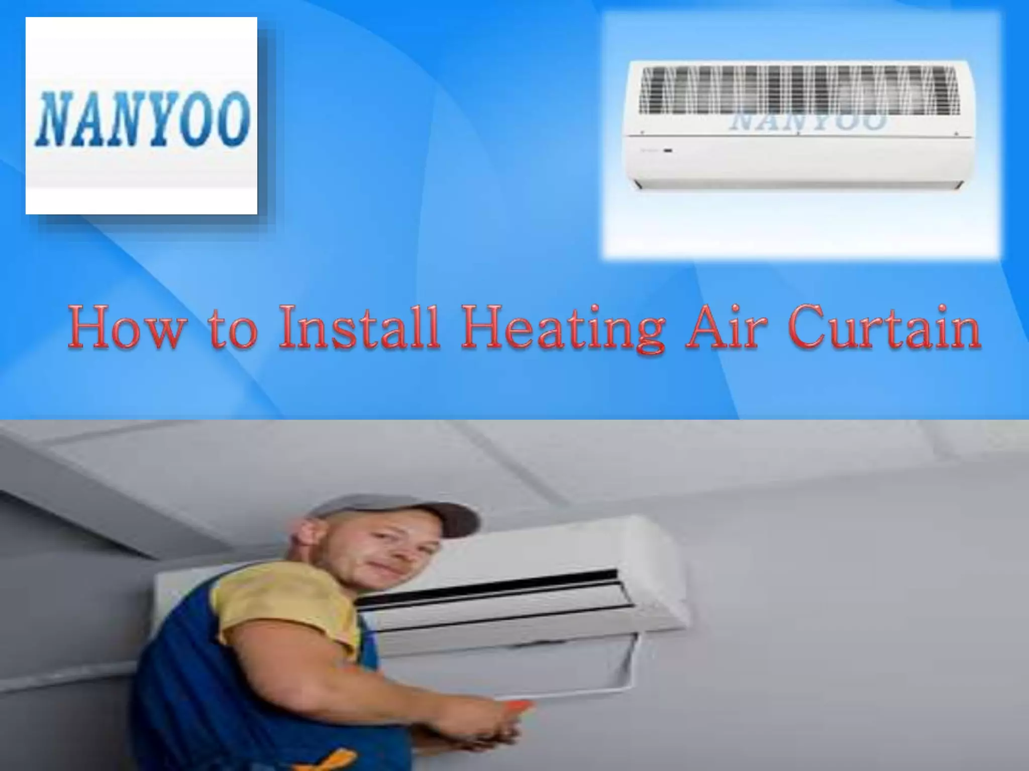 Heating Air Curtain Installation Method Pptx