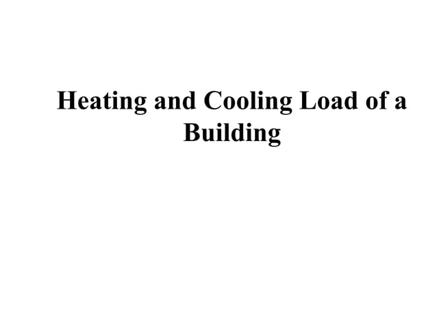 Heating and cooling load of a building | PPTX | Weather | Science