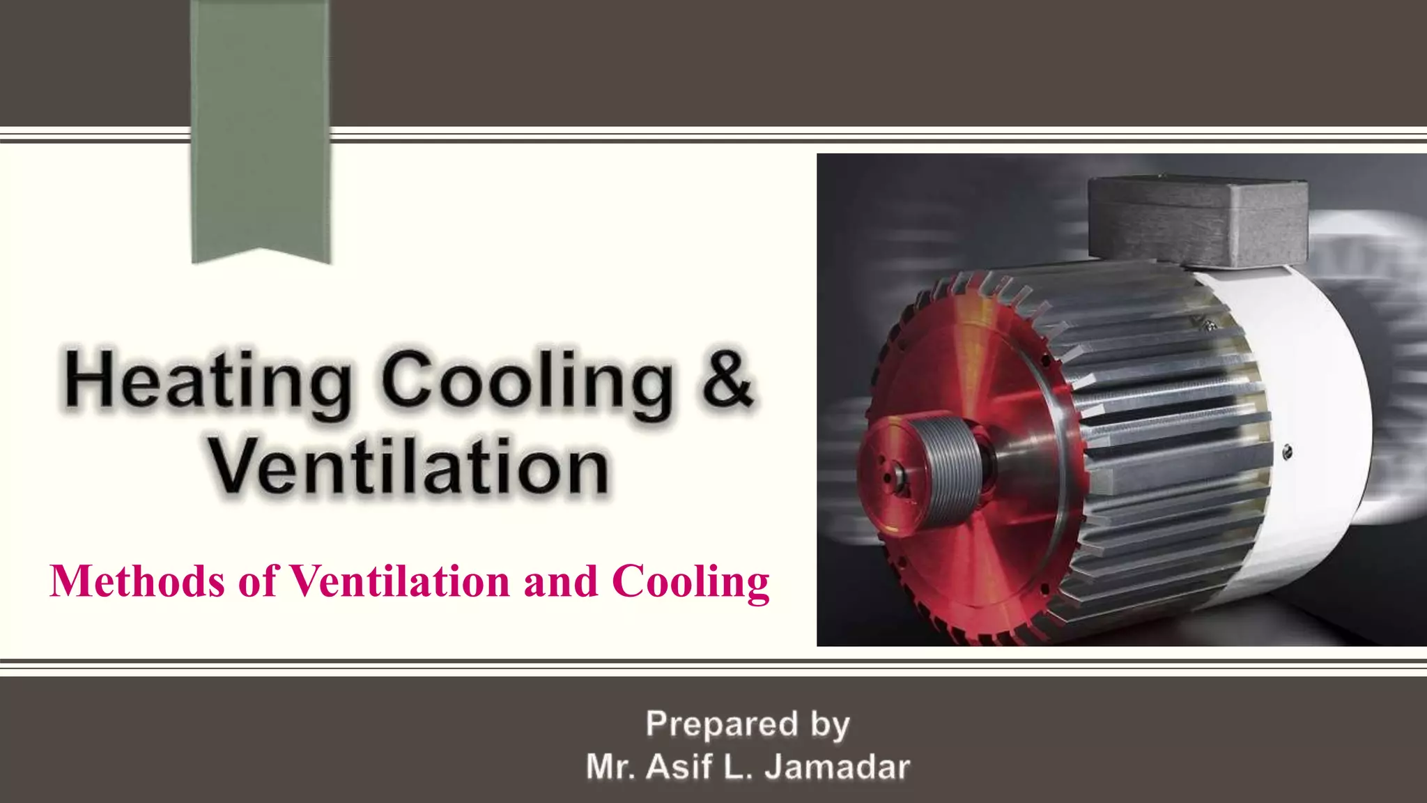 Heating cooling & ventilation: Methods of cooling & ventilation | PPTX