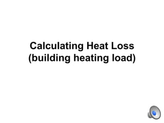 Heat loss guide slideshare part 1 | PPT