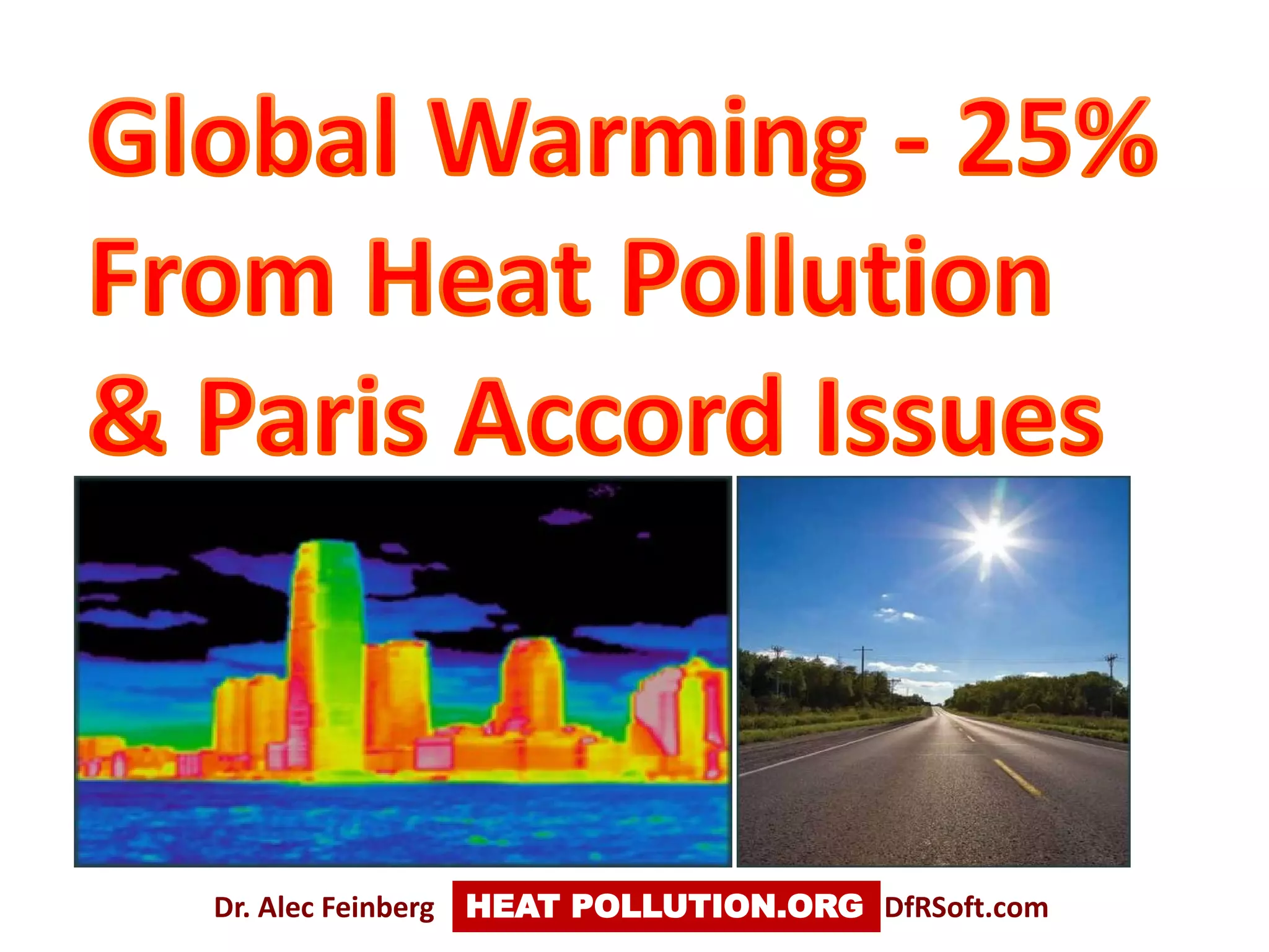 Global Warming - 25% From Heat Pollution & Paris Accord Issues | PPT