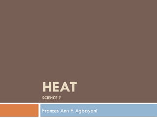 Grade 7-science about HEAT PowerPoint presentation | PPTX