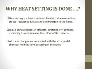 Heat setting of manufactured fibres | PPTX