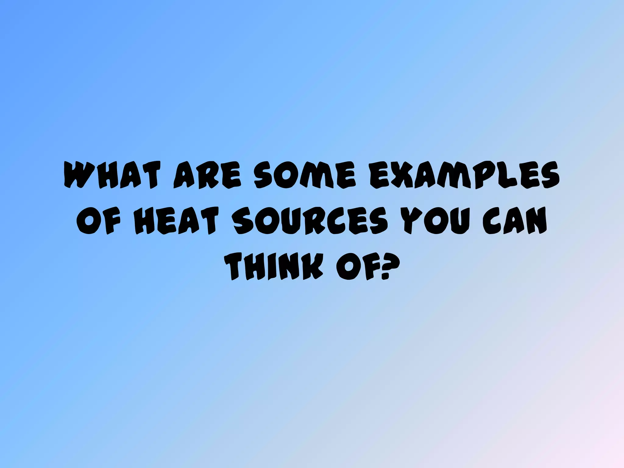 Heat sources | PPTX