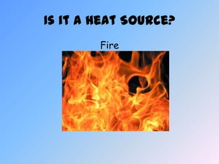 Sources Of Heat Examples