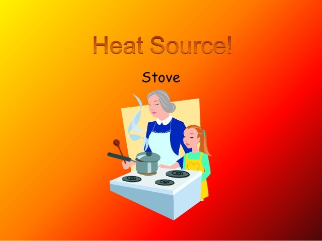 Sources Of Heat For Kids