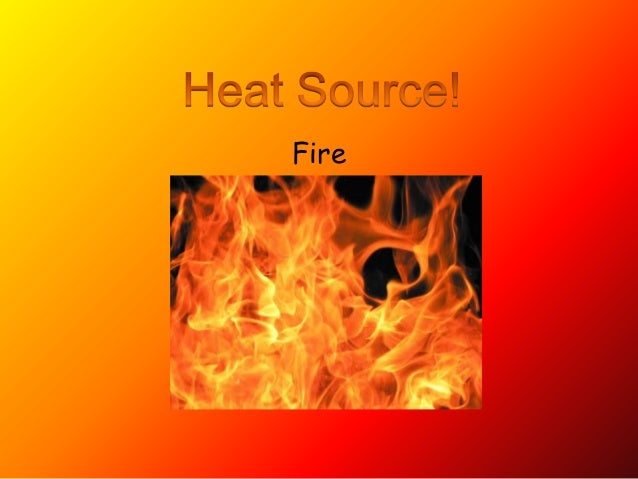 Sources Of Heat Examples