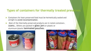 Heat sterilization of canned food vahid 1 | PPTX